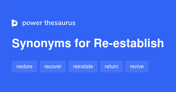 210 RE-ESTABLISH Synonyms