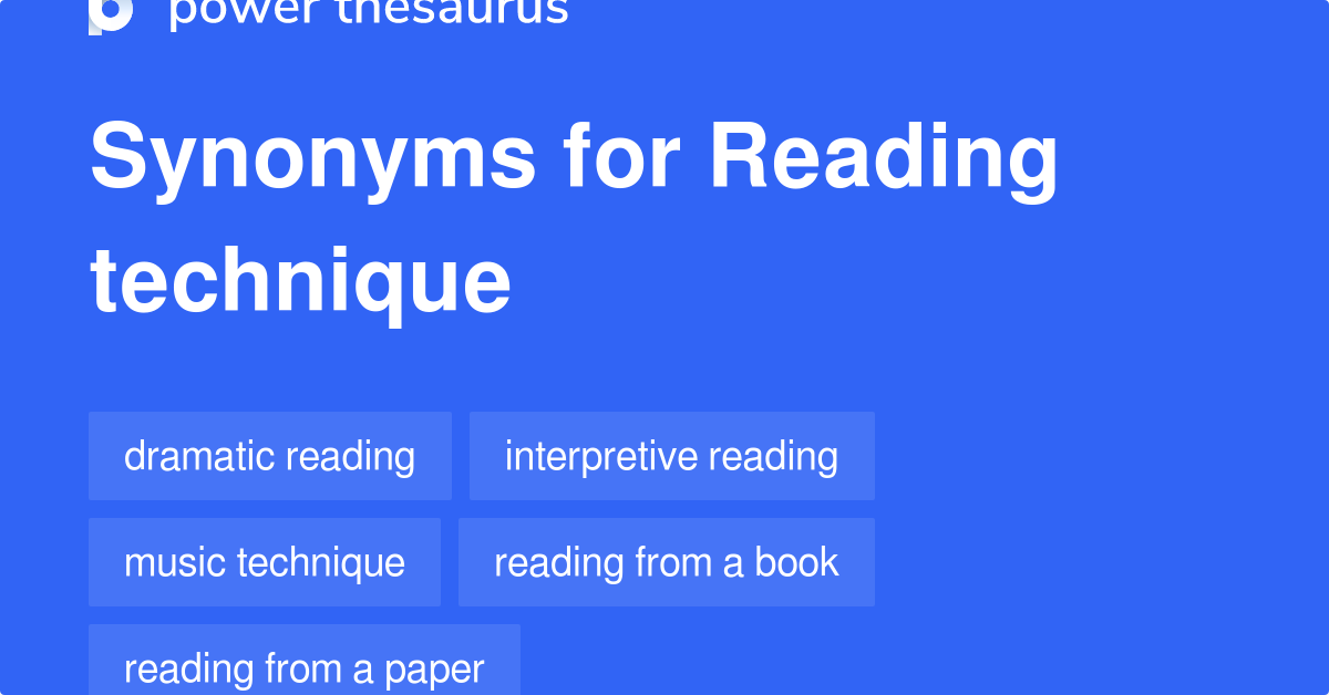 READING TECHNIQUE Synonyms: 12 Similar Words & Phrases
