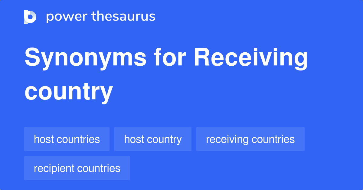 Receiving Country synonyms - 107 Words and Phrases for Receiving Country
