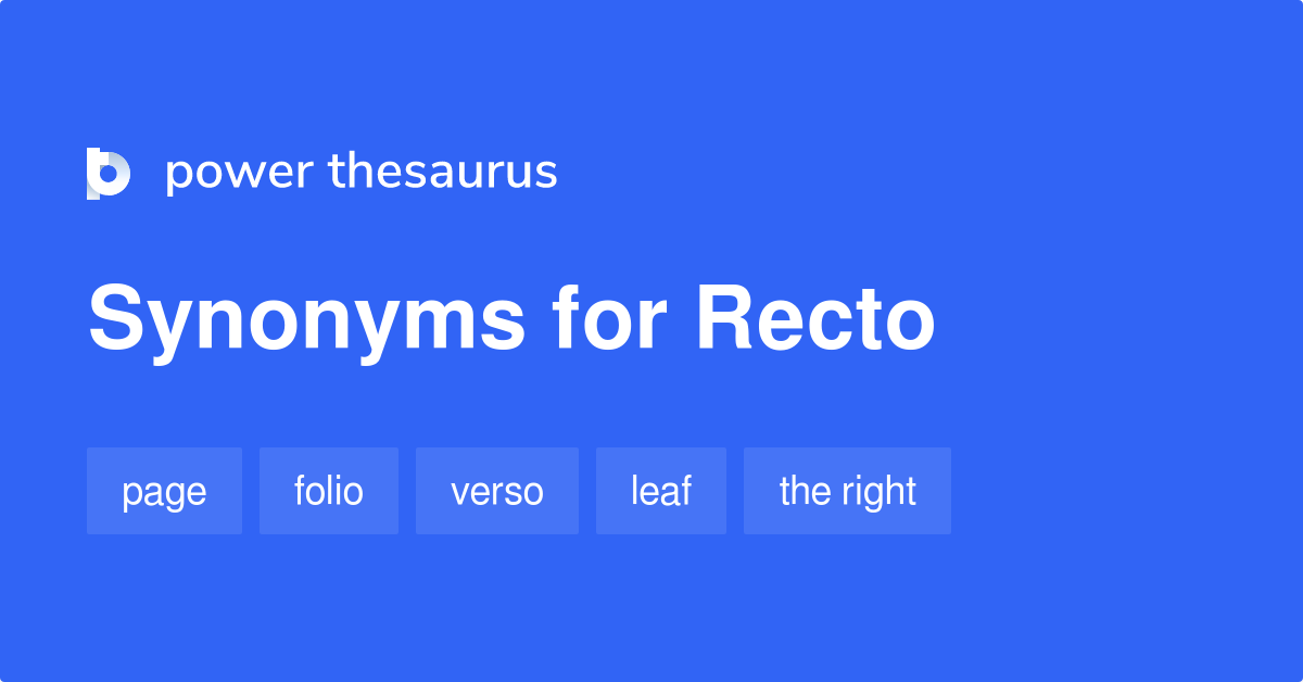 Recto synonyms - 116 Words and Phrases for Recto