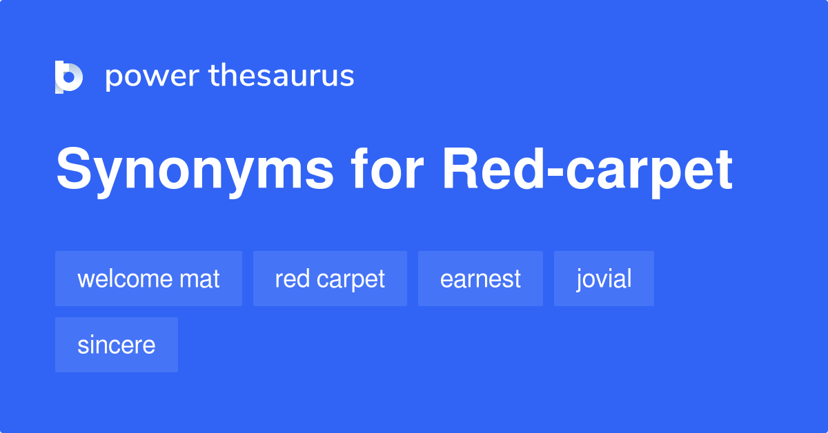 RED-CARPET Synonyms: 162 Similar Words & Phrases