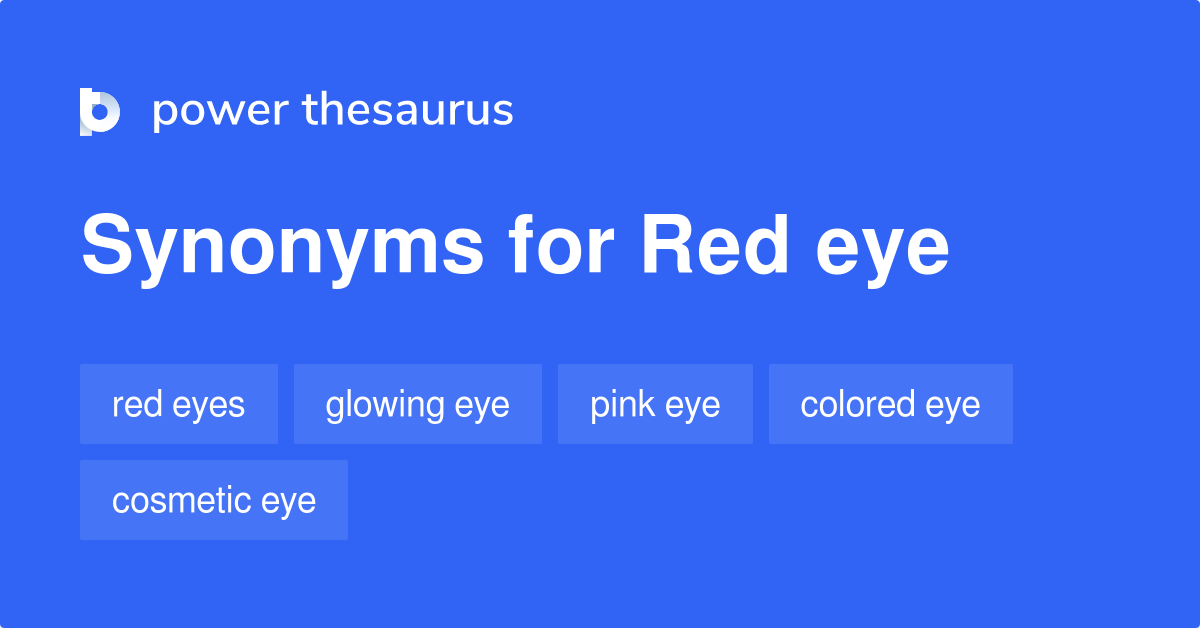 RED EYE Synonyms: 203 Similar Words & Phrases