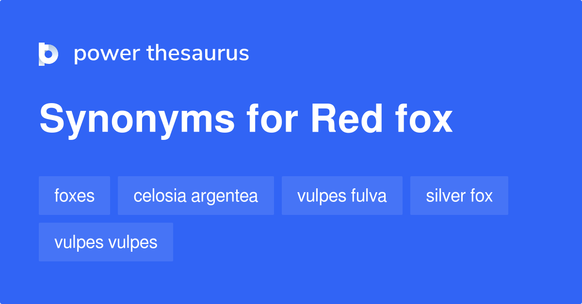 RED FOX Synonyms: 204 Similar Words & Phrases