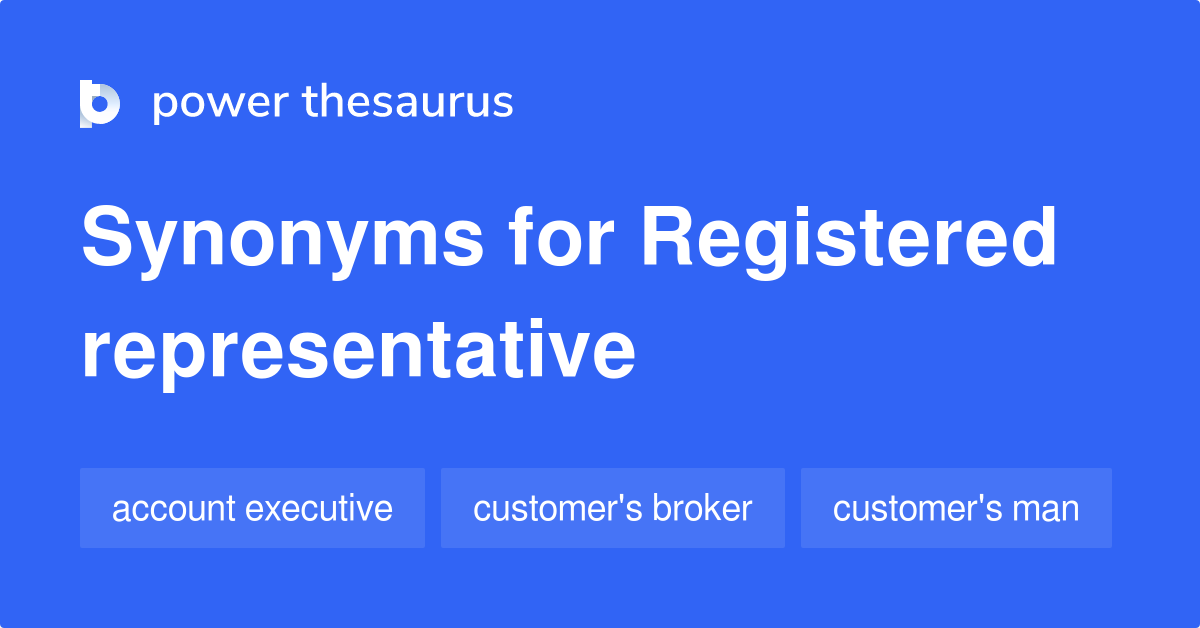 Registered Representative synonyms - 36 Words and Phrases for ...