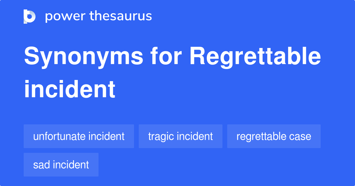 Regrettable Incident synonyms - 33 Words and Phrases for Regrettable ...