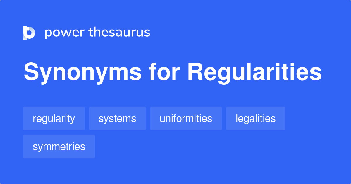 REGULARITIES Synonyms: 185 Similar Words & Phrases
