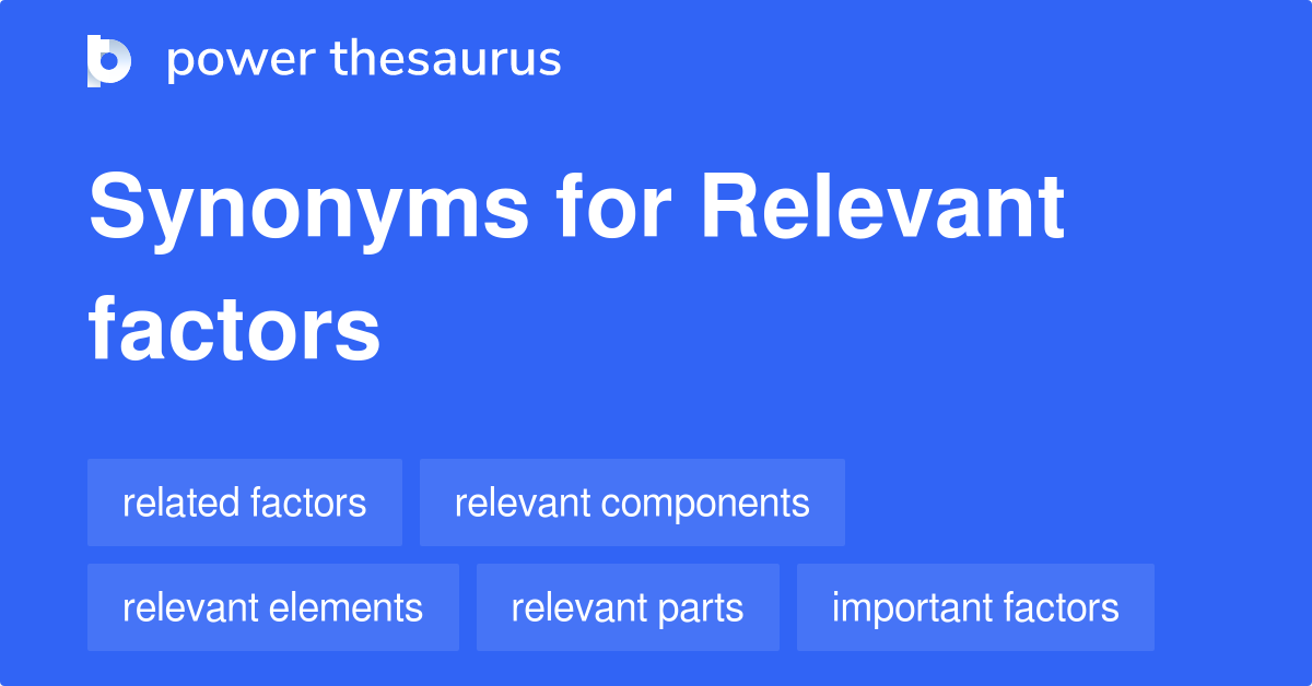274 RELEVANT FACTORS Synonyms