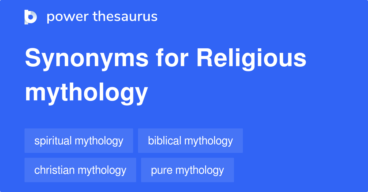 Religious Mythology synonyms - 6 Words and Phrases for Religious Mythology
