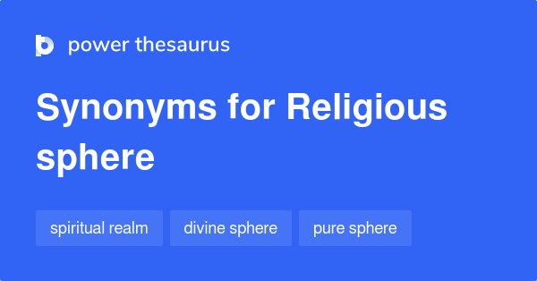 Religious Sphere synonyms - 8 Words and Phrases for Religious Sphere