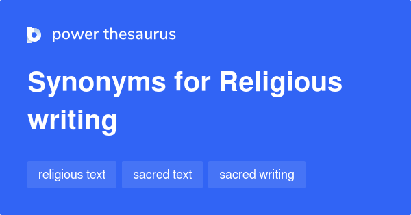 Religious Writing synonyms - 81 Words and Phrases for Religious Writing