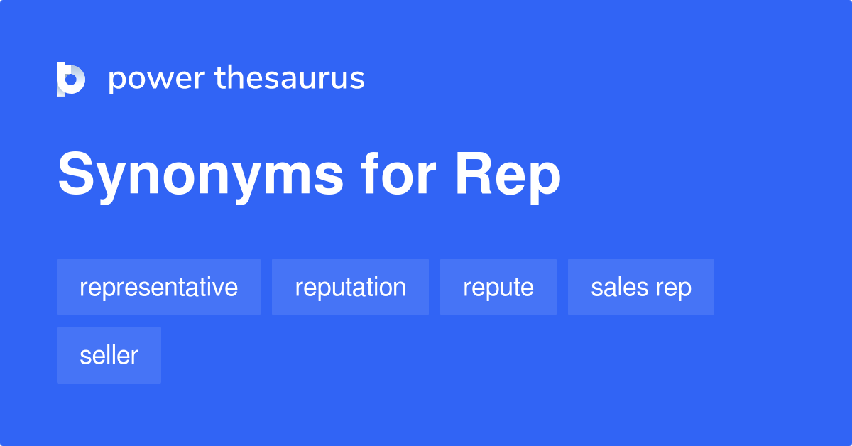 REP Synonyms: 342 Similar Words & Phrases