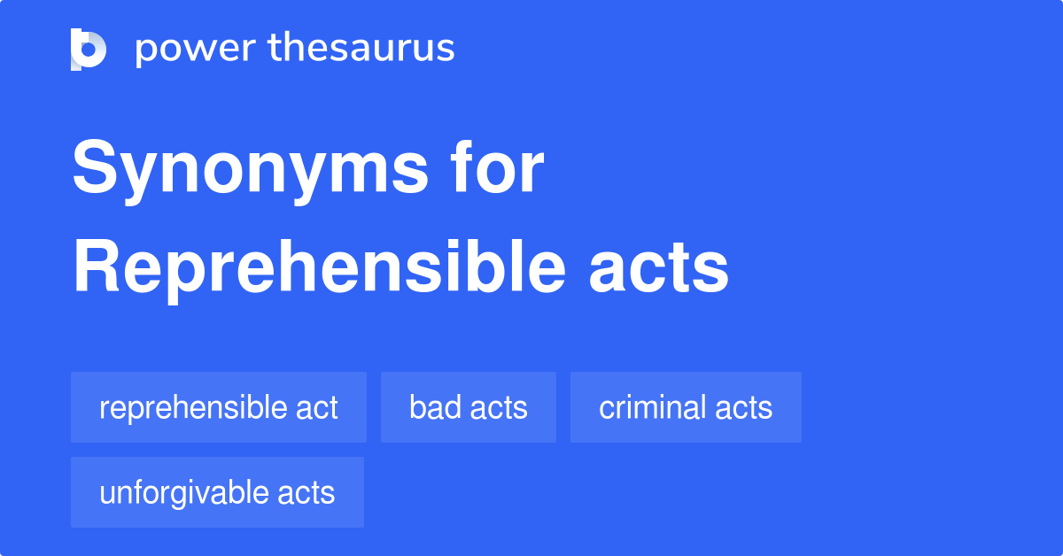 Reprehensible Acts synonyms - 26 Words and Phrases for Reprehensible Acts