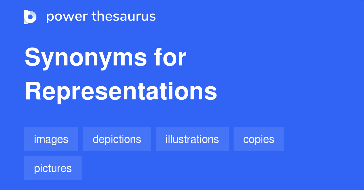 Representations synonyms - 463 Words and Phrases for Representations