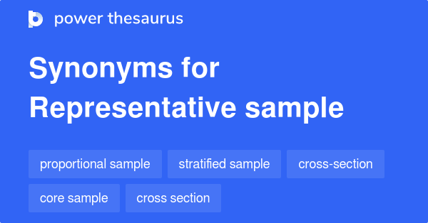 REPRESENTATIVE SAMPLE Synonyms: 68 Similar Words & Phrases