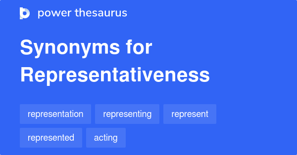 REPRESENTATIVENESS Synonyms: 184 Similar Words & Phrases