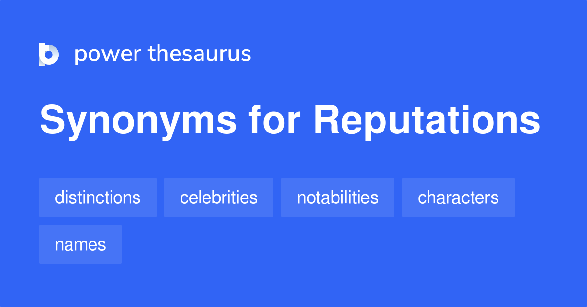 128 REPUTATIONS Synonyms