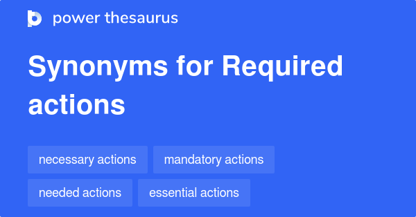 112 REQUIRED ACTIONS Synonyms