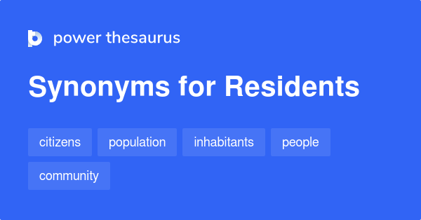 RESIDENTS Synonyms: 1 069 Similar Words & Phrases