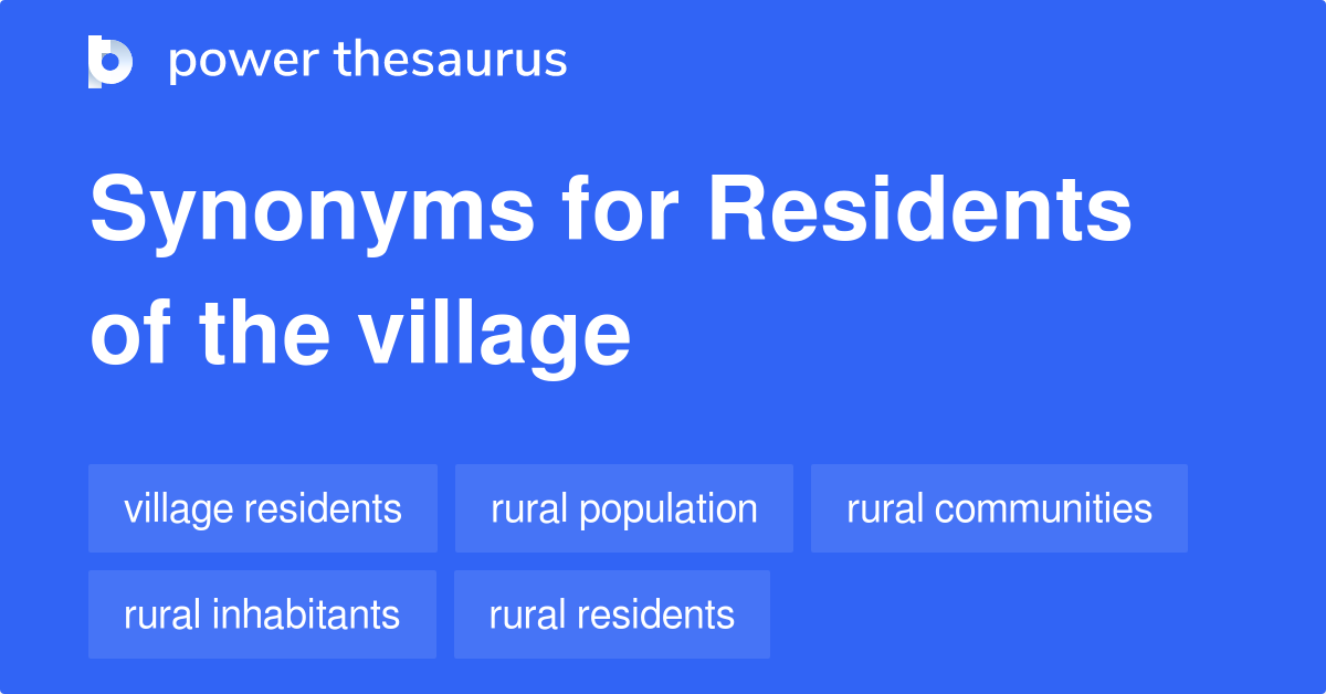 Residents Of The Village synonyms - 68 Words and Phrases for Residents ...
