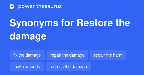 Restore The Damage synonyms - 60 Words and Phrases for Restore The Damage