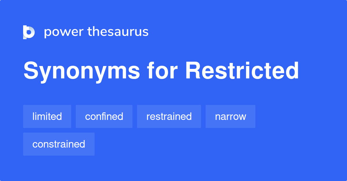RESTRICTED Synonyms: 3 175 Similar Words & Phrases