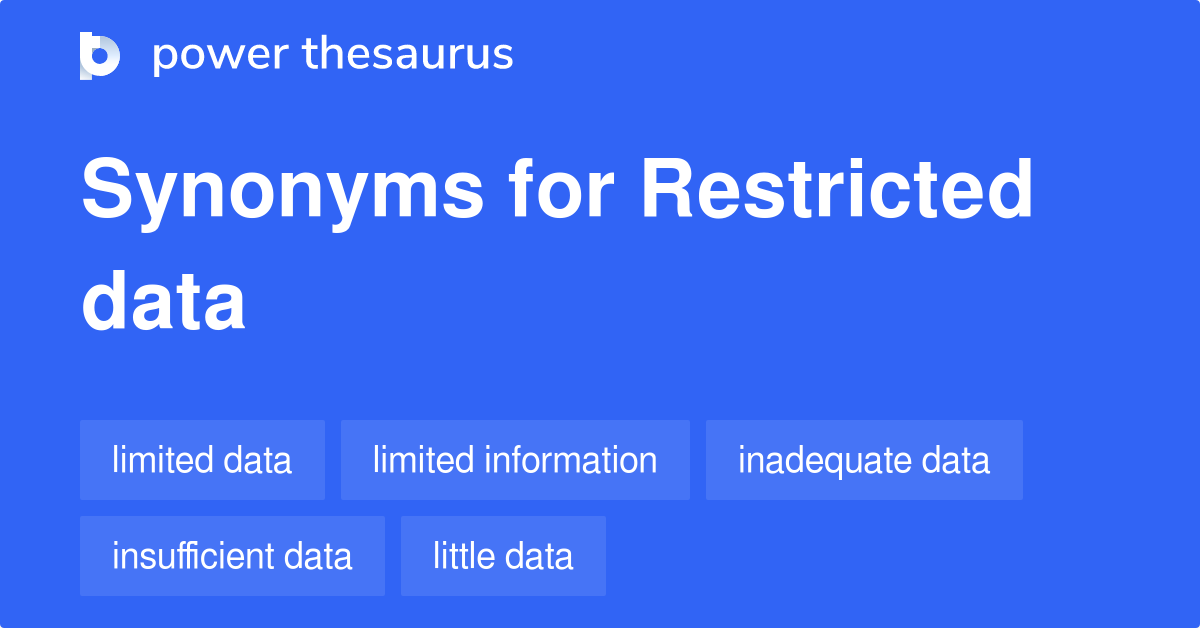 RESTRICTED DATA Synonyms: 297 Similar Phrases