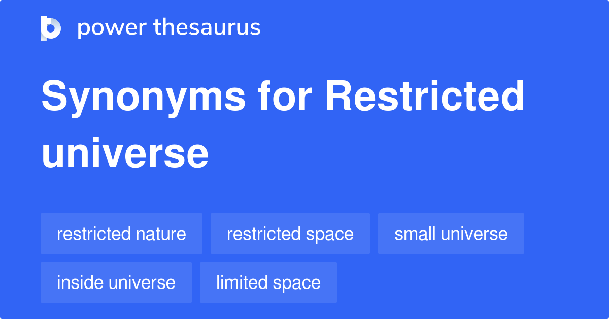 Restricted Universe synonyms - 10 Words and Phrases for Restricted Universe
