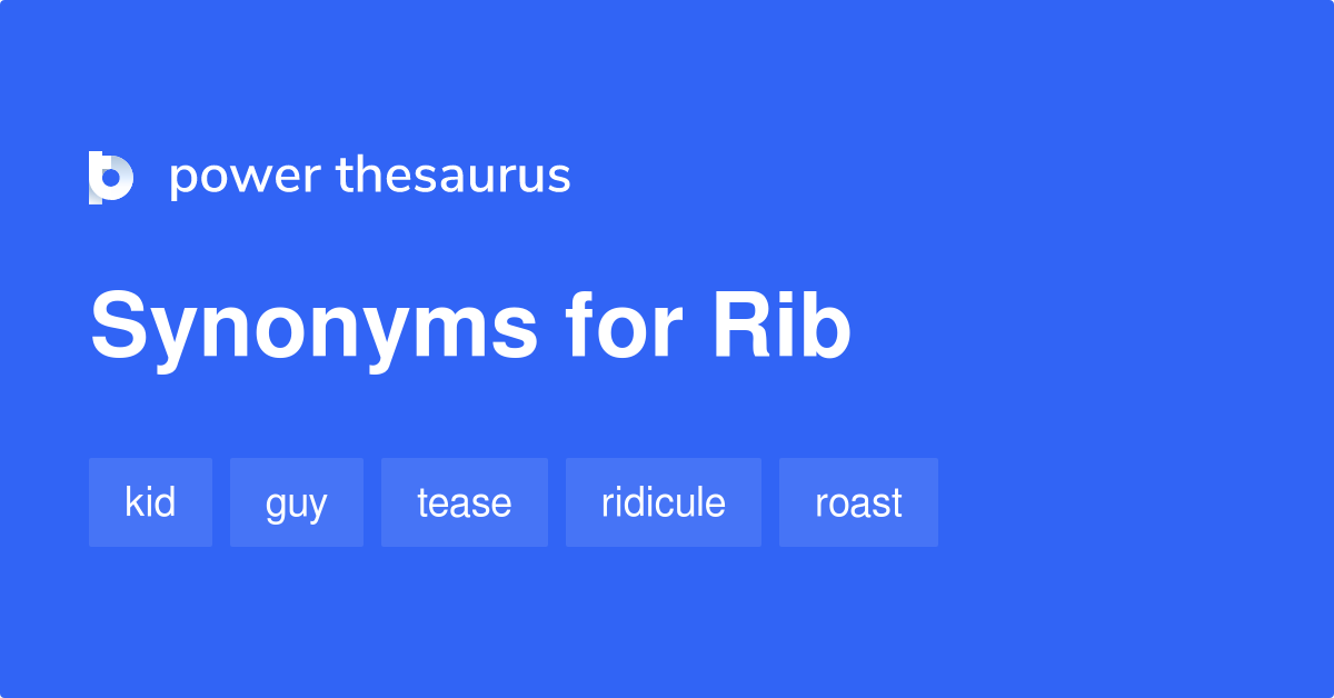 RIB Synonyms: 1 098 Similar Words & Phrases