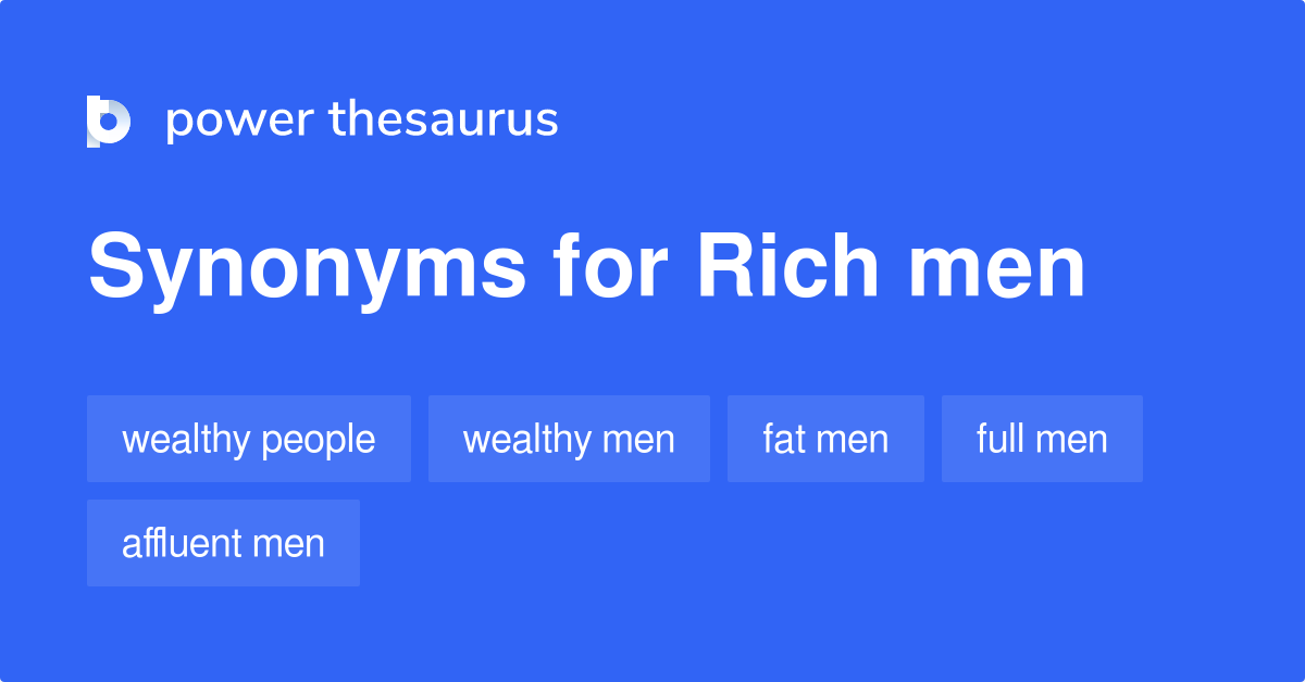 RICH MEN Synonyms: 67 Similar Phrases