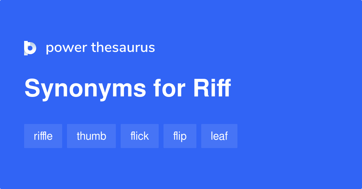 RIFF Synonyms: 292 Similar Words & Phrases