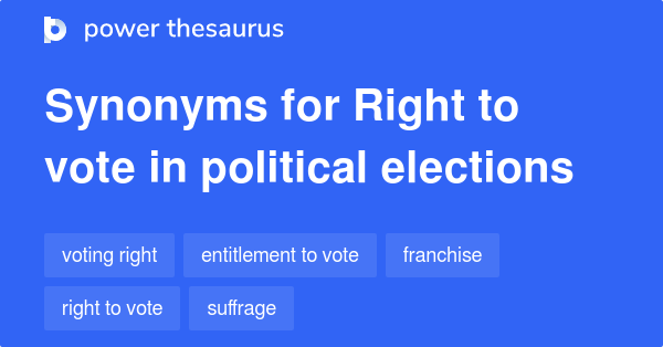 Right To Vote In Political Elections synonyms - 35 Words and Phrases ...
