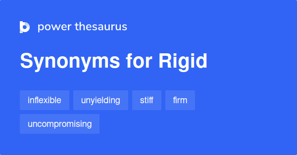 RIGID Synonyms: 3 287 Similar Words & Phrases