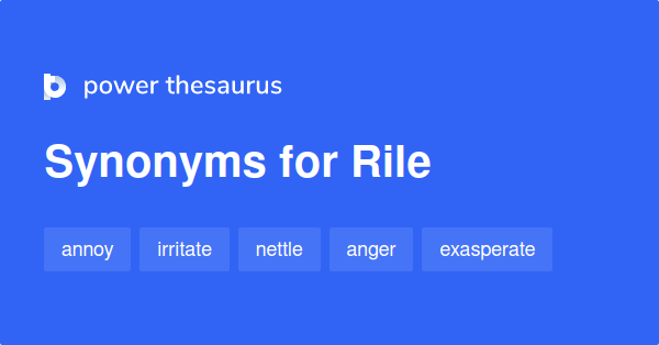 Rile synonyms - 1 059 Words and Phrases for Rile