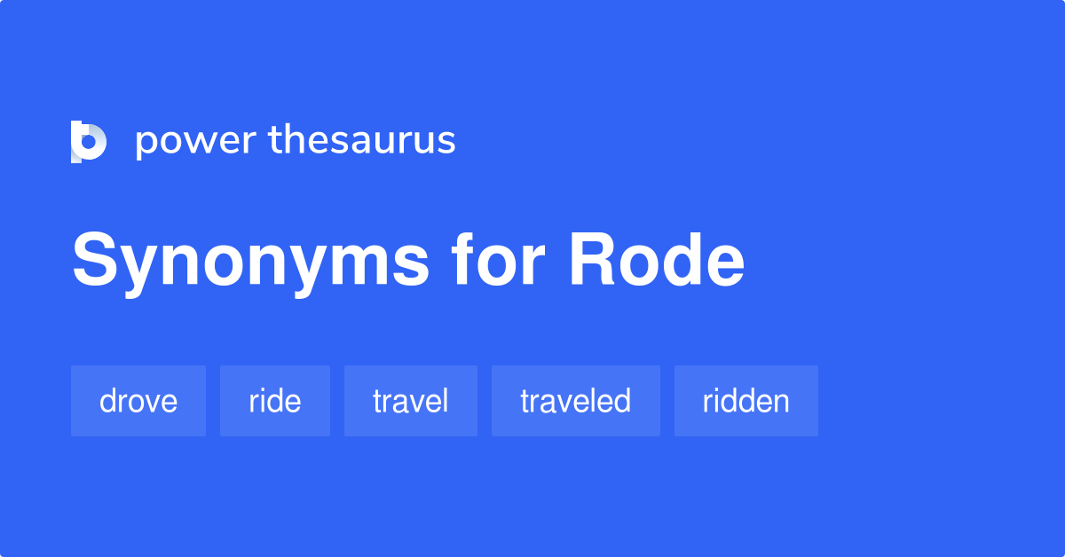 RODE Synonyms: 298 Similar Words & Phrases