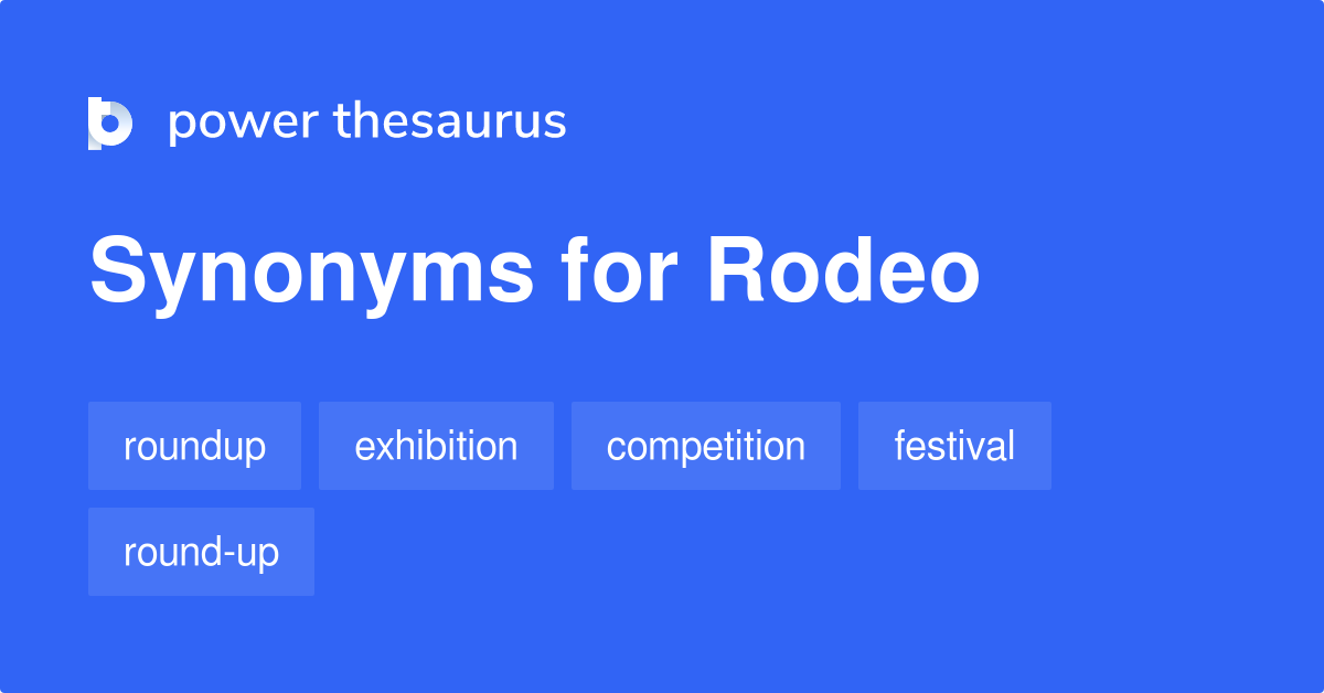 RODEO Synonyms: 247 Similar Words & Phrases