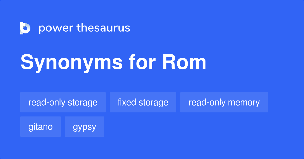 ROM Synonyms: 83 Similar Words & Phrases