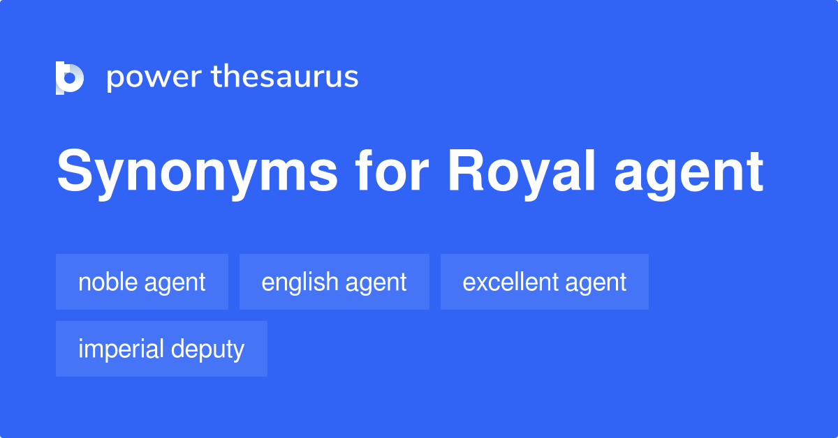 Royal Agent synonyms - 12 Words and Phrases for Royal Agent