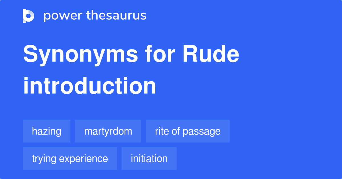 Rude Introduction synonyms - 9 Words and Phrases for Rude Introduction