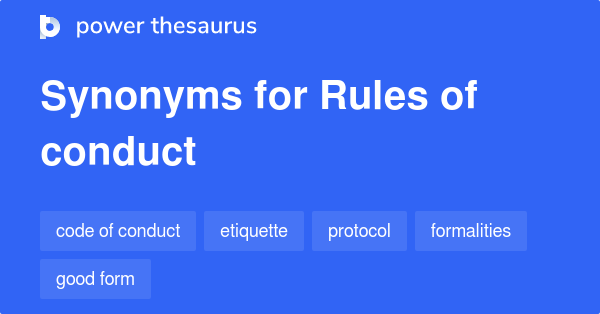 RULES OF CONDUCT Synonyms: 161 Similar Words & Phrases