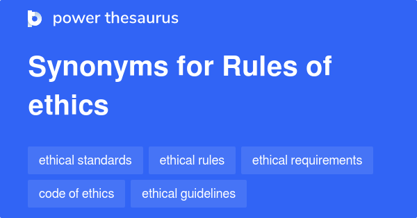 Rules Of Ethics synonyms - 57 Words and Phrases for Rules Of Ethics