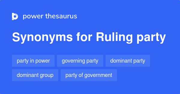 RULING PARTY Synonyms: 178 Similar Words & Phrases