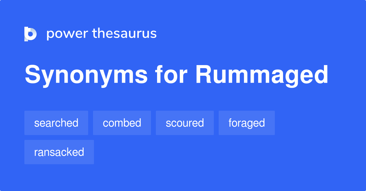 345 RUMMAGED Synonyms