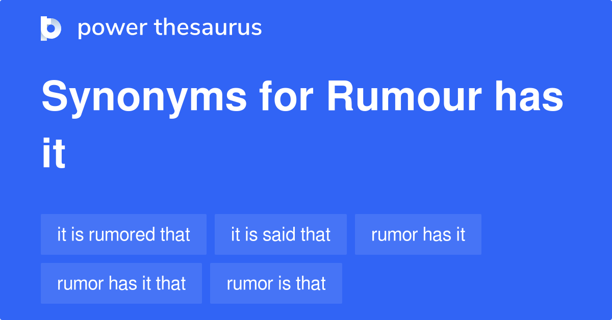 Rumour Has It synonyms - 110 Words and Phrases for Rumour Has It