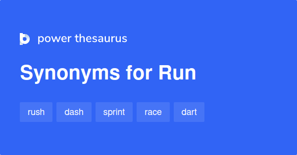 RUN Synonyms: 1 842 Similar Words & Phrases