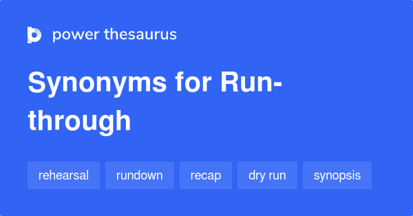 Run-through synonyms - 425 Words and Phrases for Run-through