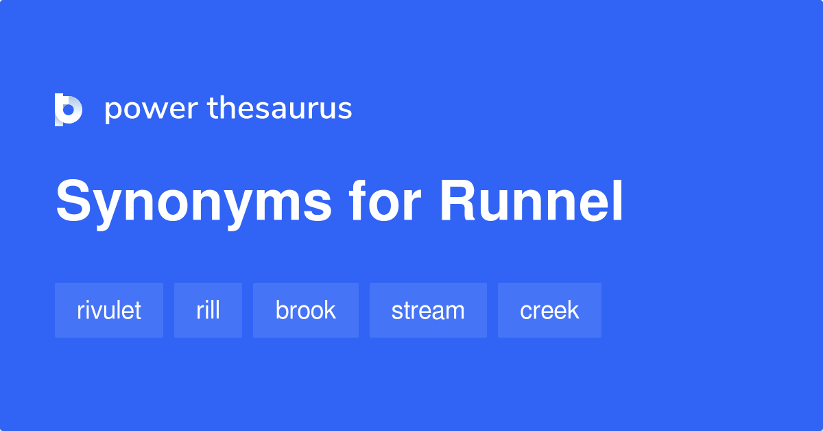 Runnel synonyms - 326 Words and Phrases for Runnel