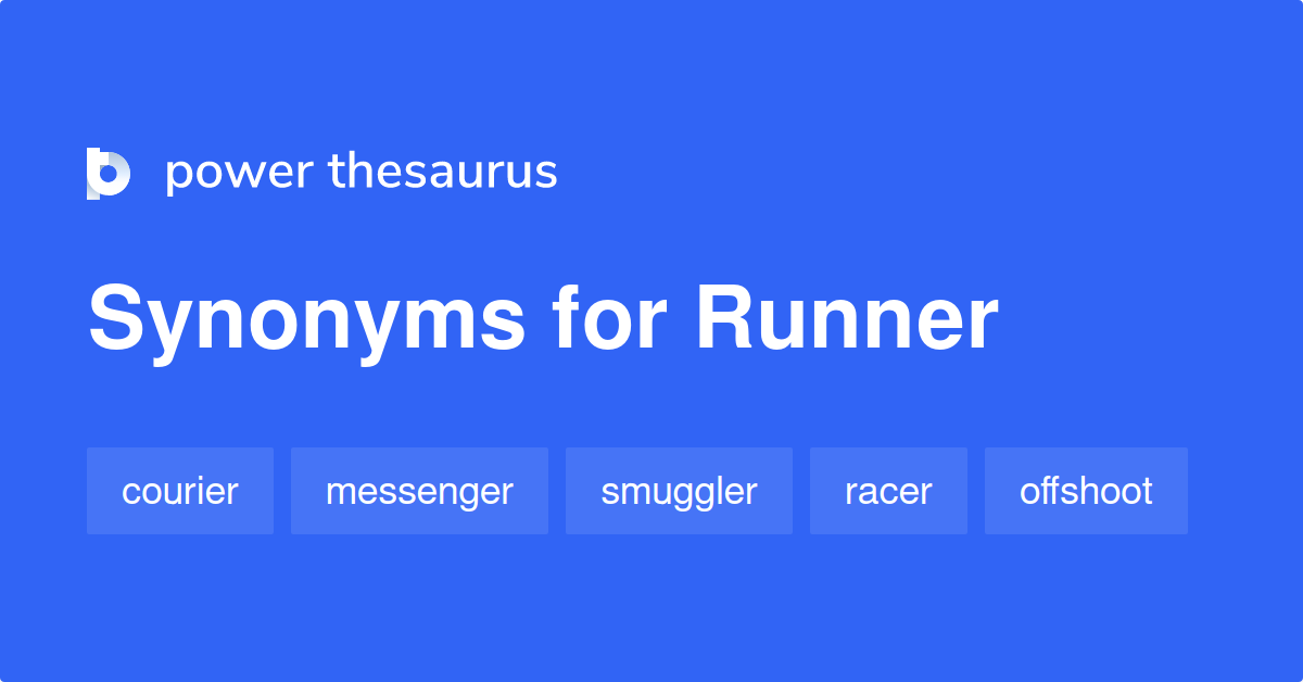 RUNNER Synonyms: 1 141 Similar Words & Phrases