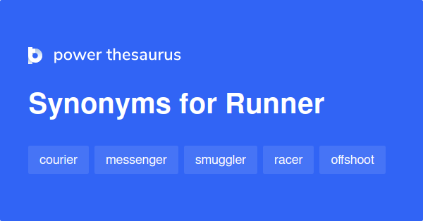RUNNER Synonyms: 1 141 Similar Words & Phrases