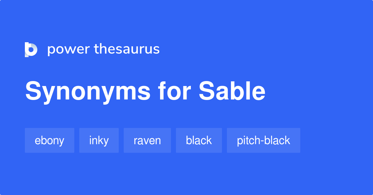 SABLE Synonyms: 801 Similar Words & Phrases