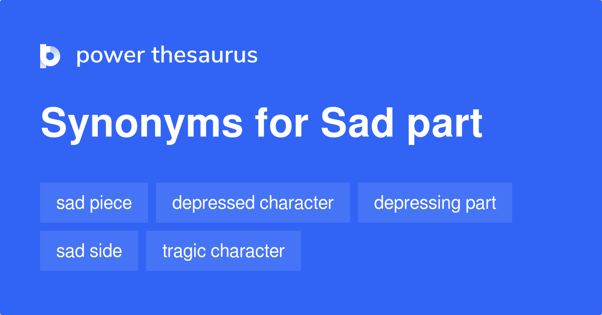 151 SAD PART Synonyms